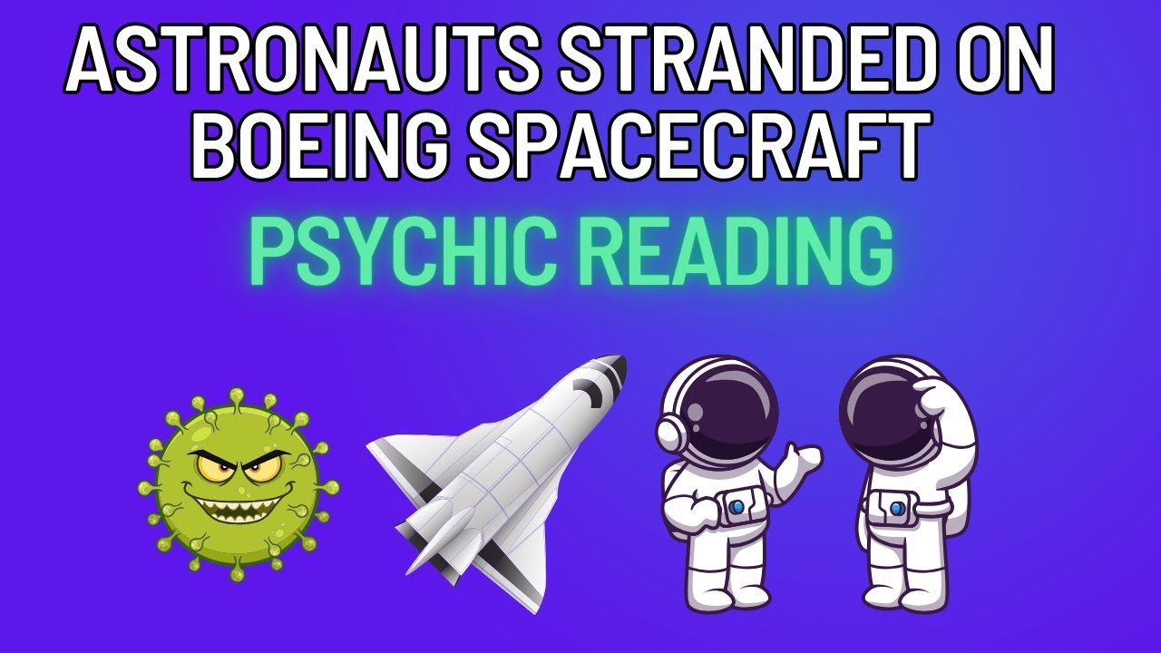 Astronauts Standed on Boeing Spacecraft Psychic Tarot Reading - YouTube