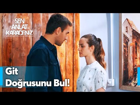Yanlış kadına sevdalandım demek... - Sen Anlat Karadeniz