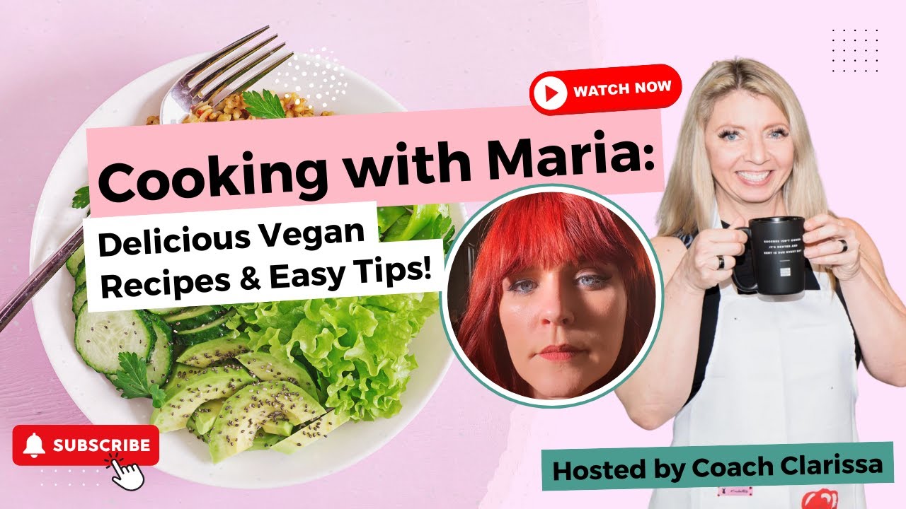 Cooking with Maria: Delicious & Easy Plant-Based Meals! - YouTube