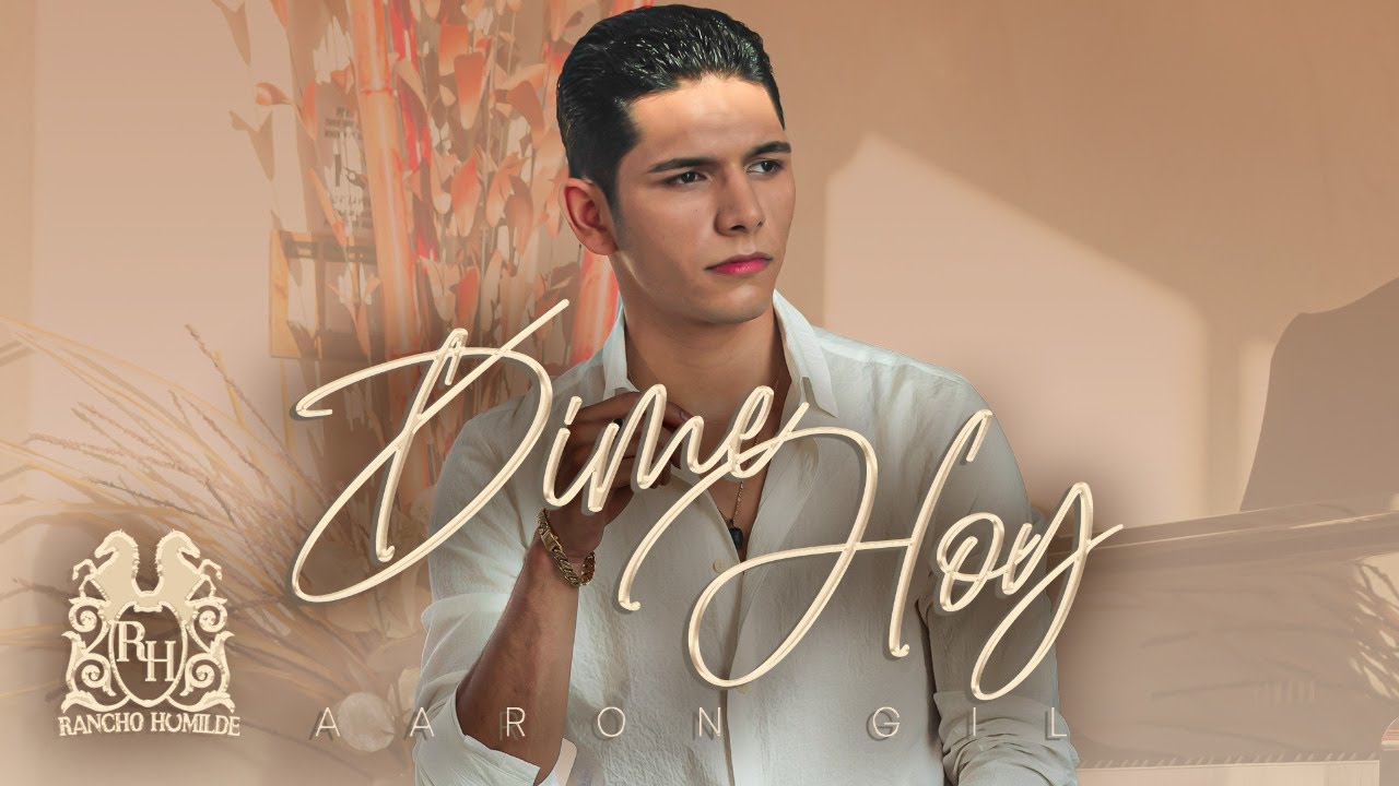 Aaron Gil - Dime Hoy [Official Video] - YouTube