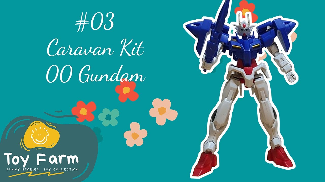 #03: Gundam Caravan Kit 00 Gundam - YouTube