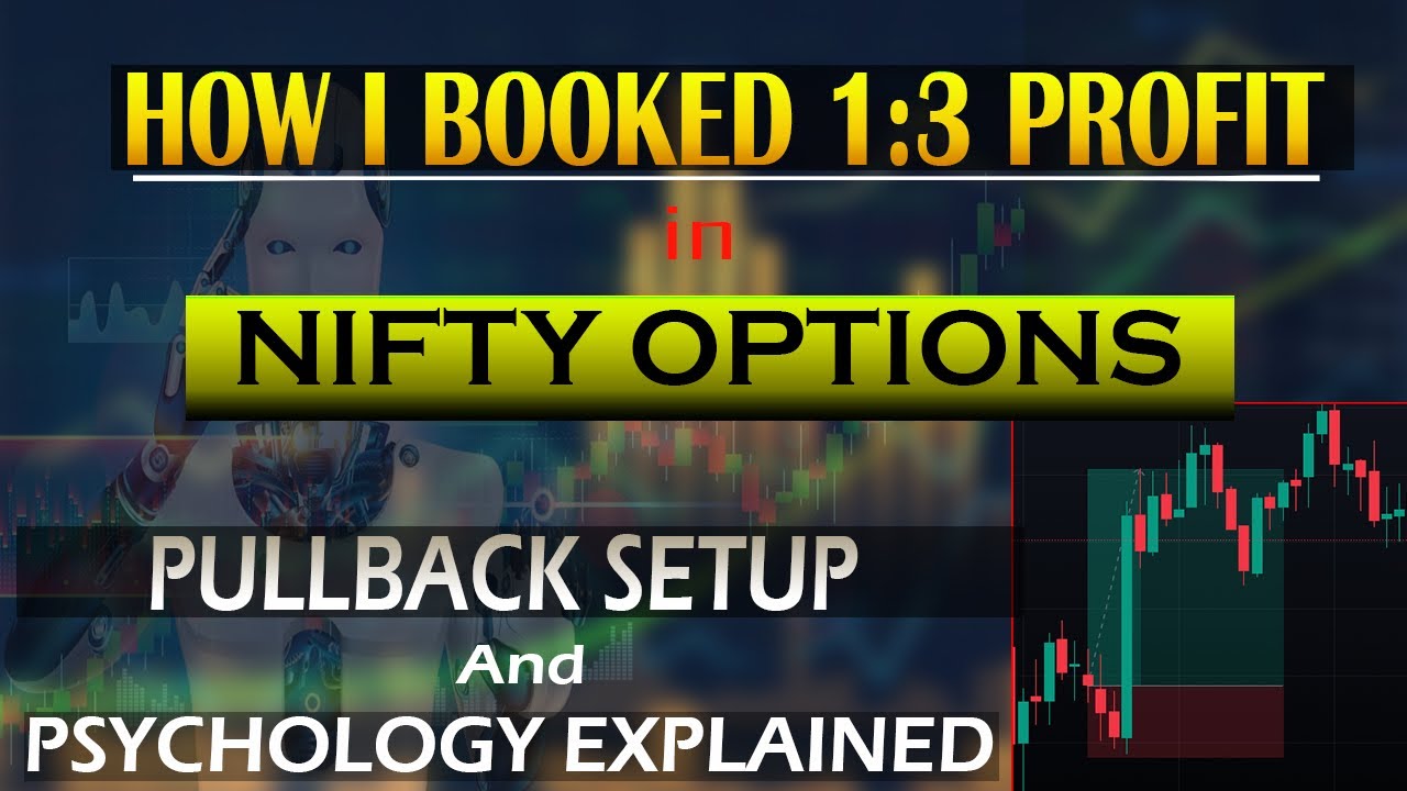 How i Captured Fast Movement In Nifty | My Pull Back Setup Explained ...