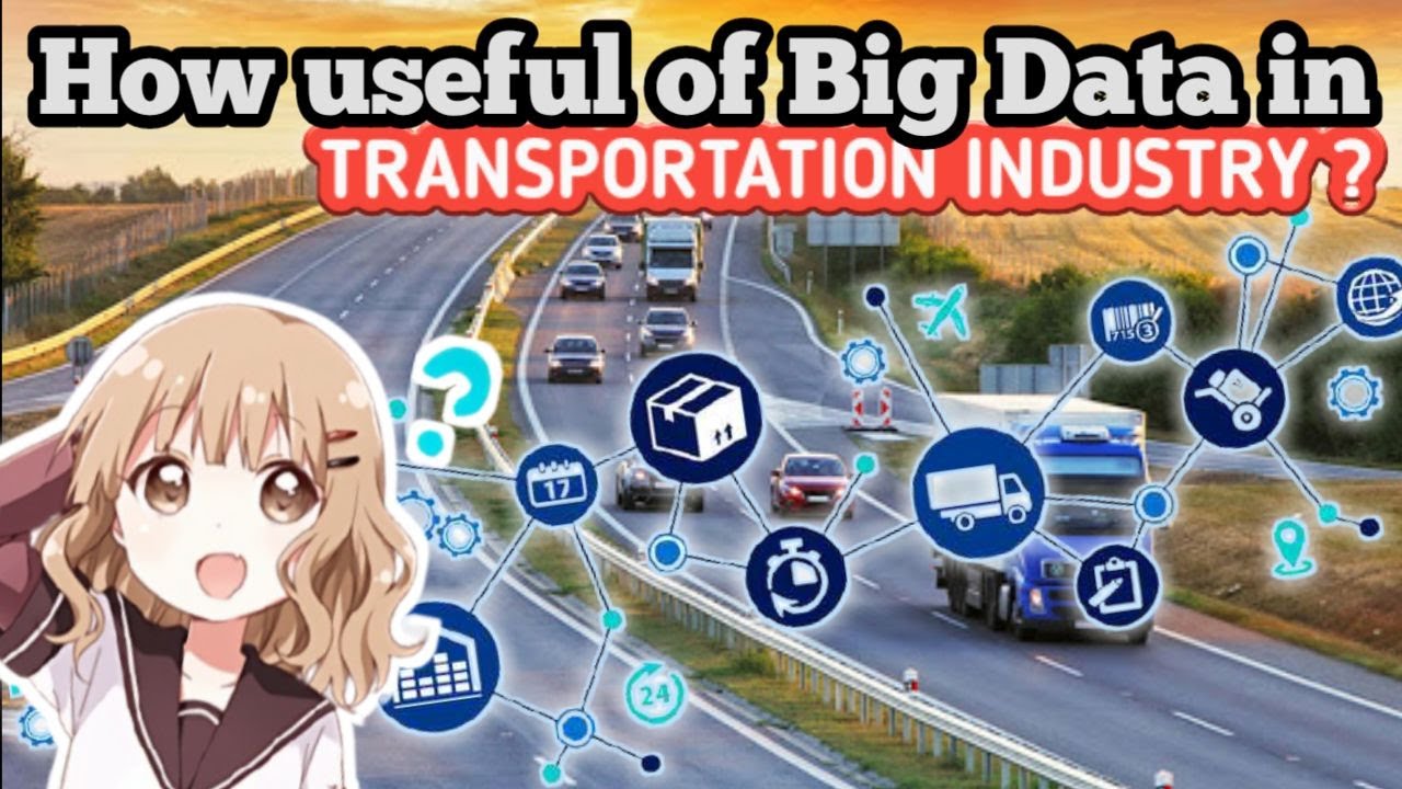 How Useful of Big Data In Transportation Industry ? - YouTube