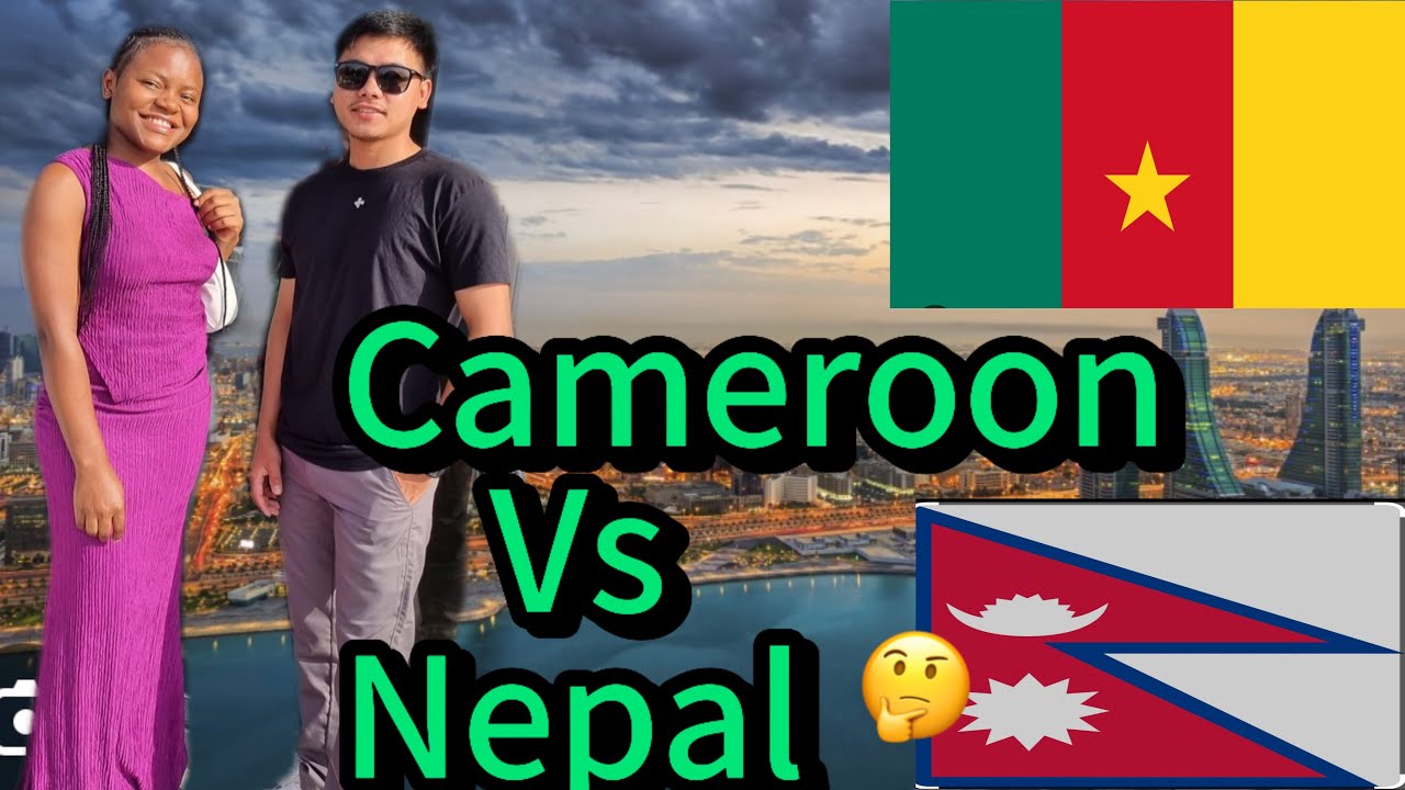 NEPAL DATING A CAMEROONIAN WATCH !! - YouTube