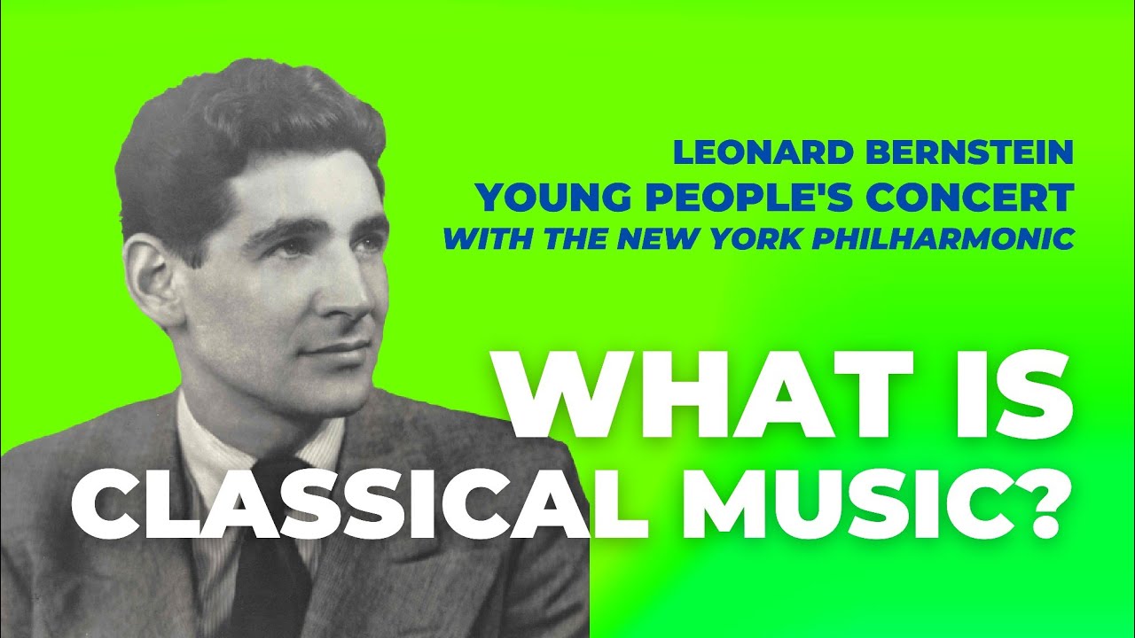 Young People's Concert: "What is Classical Music?" / Bernstein · New ...