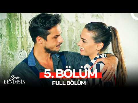 Sen Benimsin 5. Bölüm