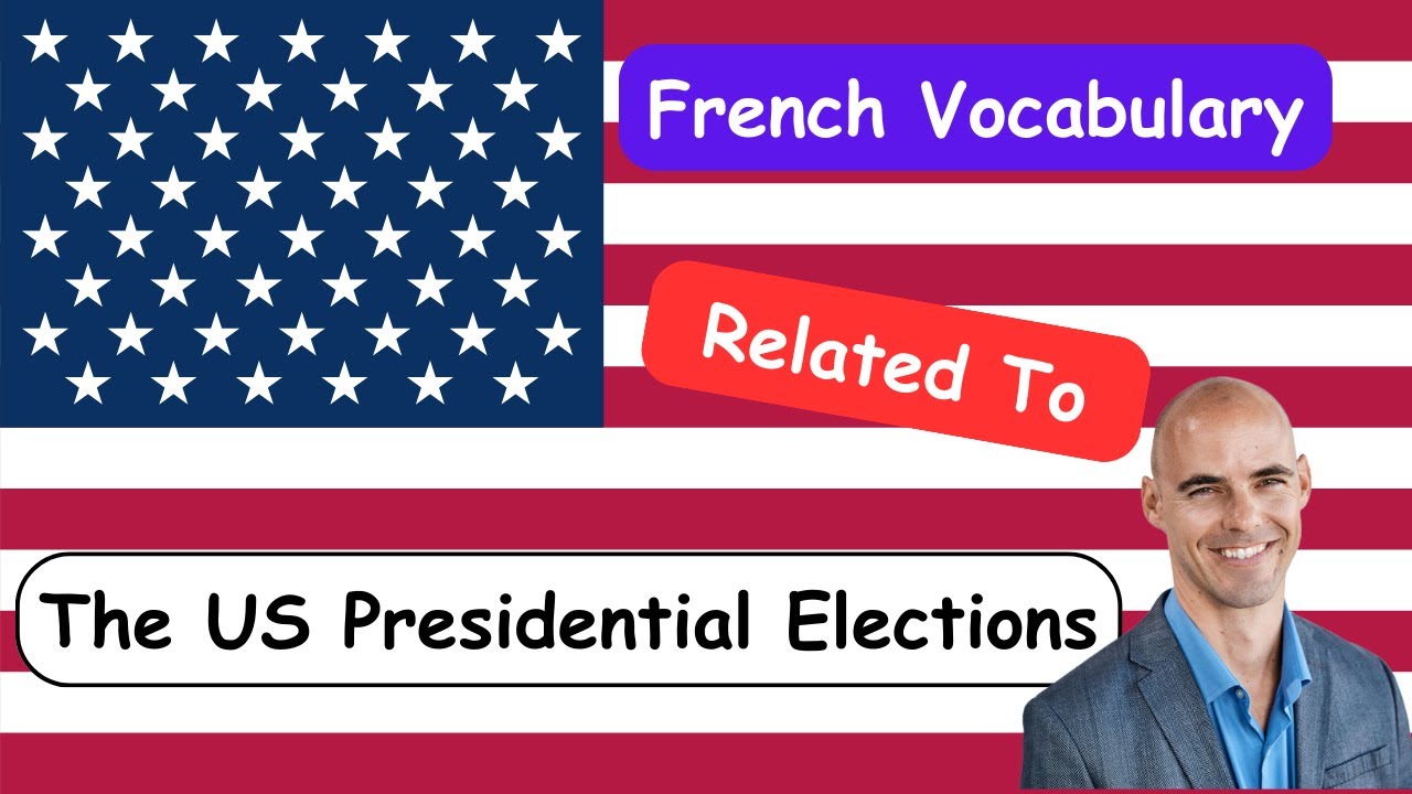 French Vocabulary Related To US President Elections - YouTube