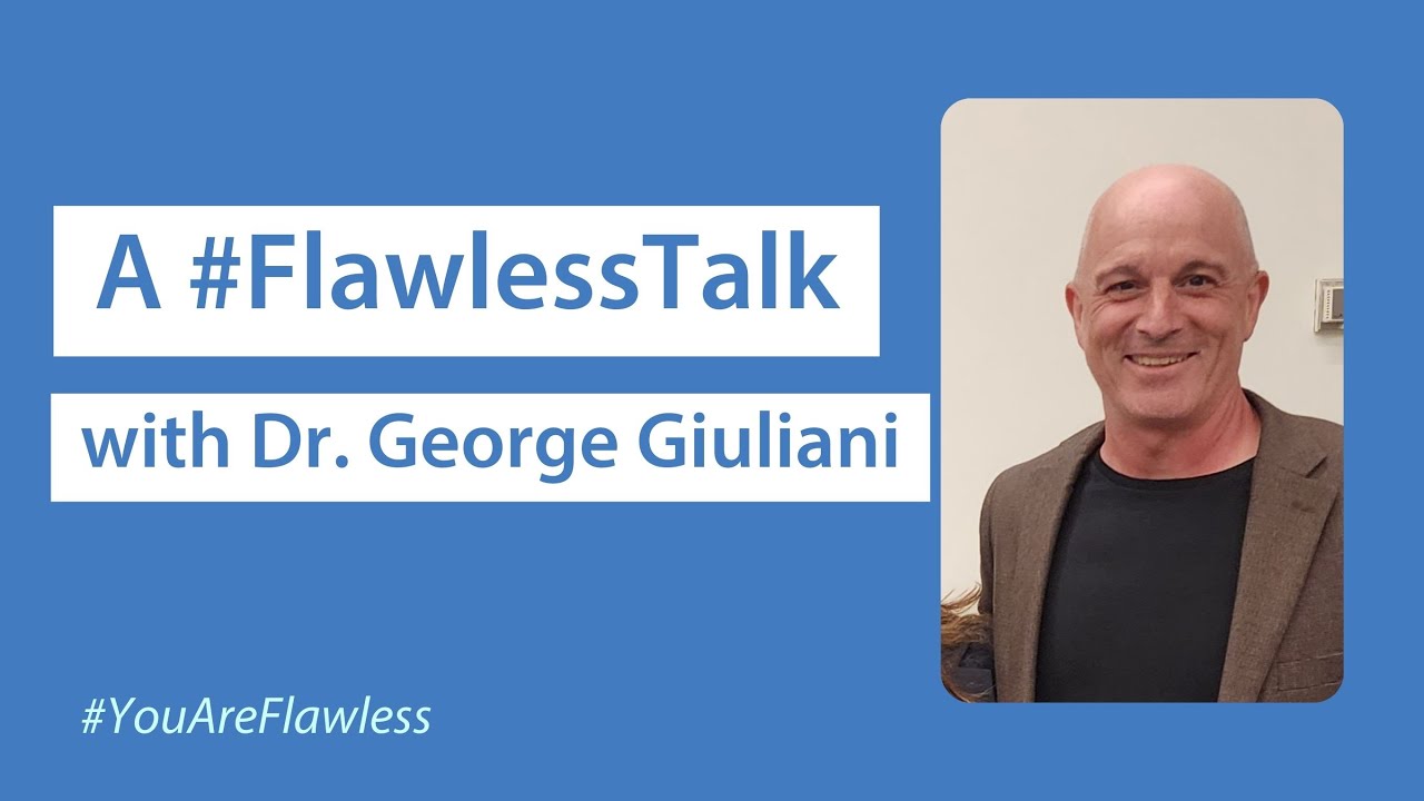 A #FlawlessTalk with Dr. George Giuliani - YouTube
