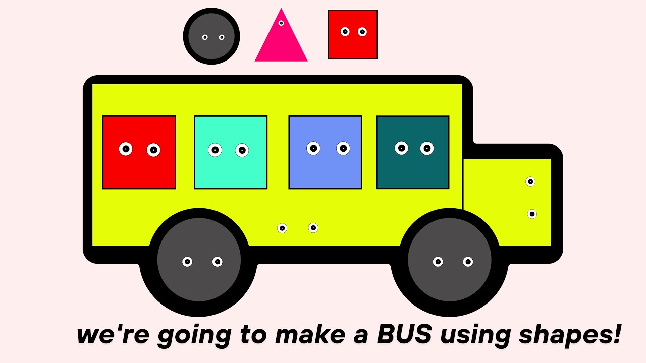 Are you ready we're going to make a BUS using shapes! Build a Bus with ...