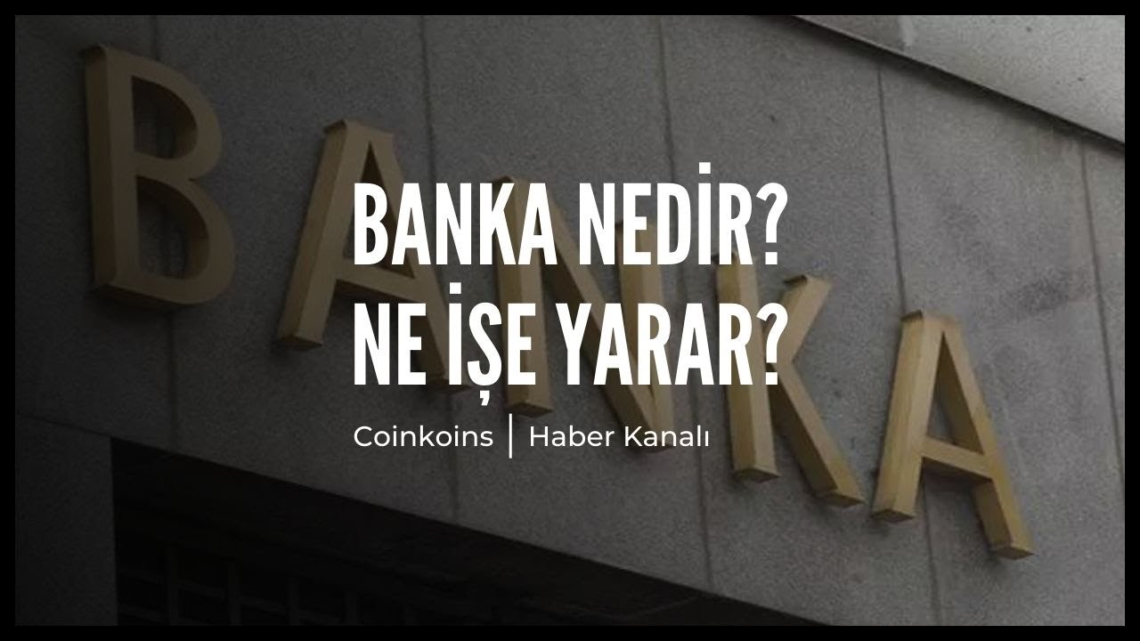 Banka Nedir Ne İşe Yarar - What is a Bank and What Does It Do? - YouTube
