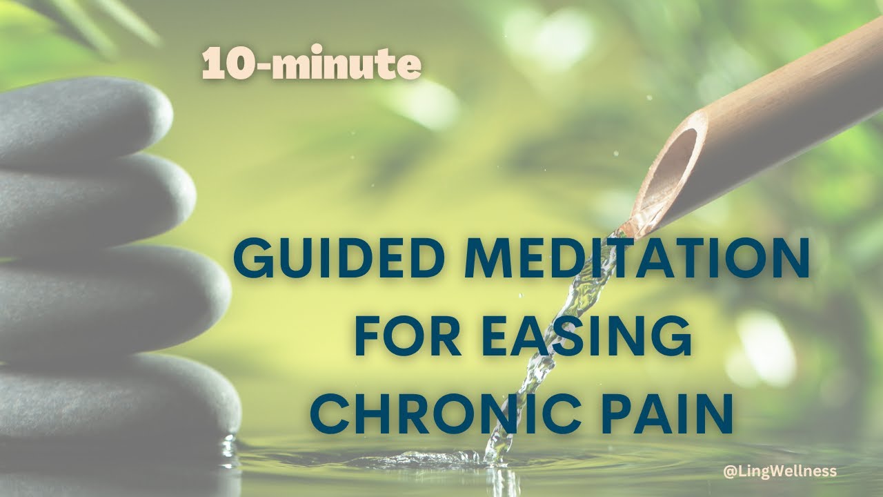 10-Minute Guided Meditation for Easing Chronic Pain, find ease and calm ...