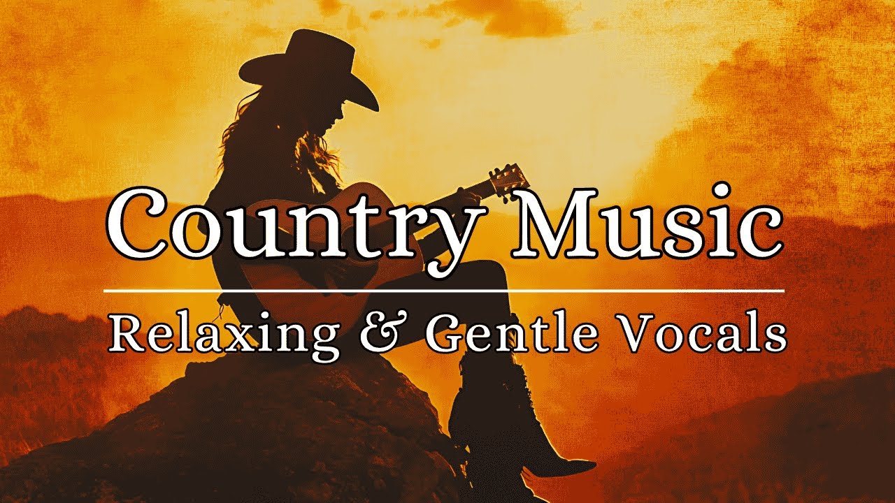 Relaxing background Music | Gentle Country Songs - YouTube