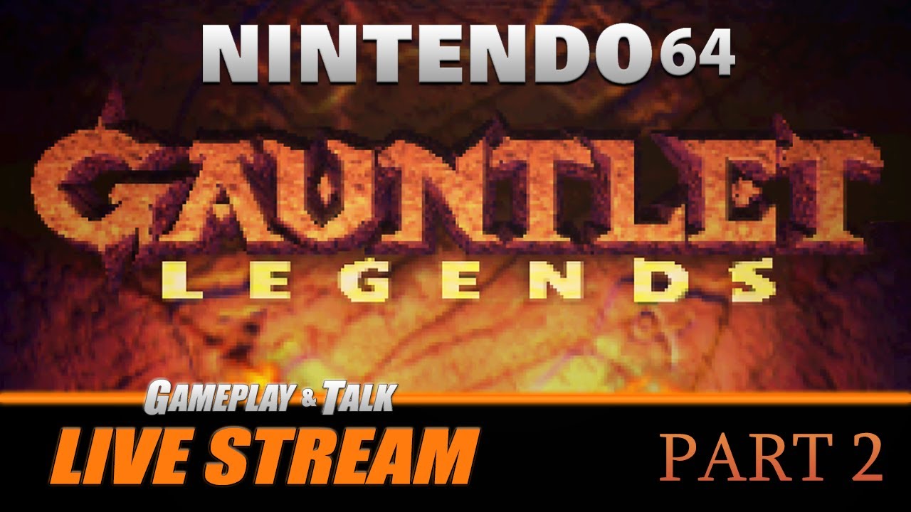 Gauntlet Legends (Nintendo 64) - Part 2 | Gameplay and Talk Live Stream ...