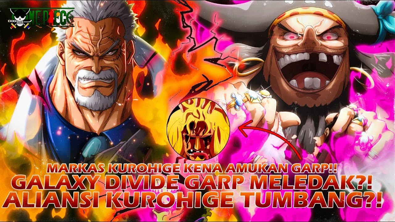 ONE PIECE 1148: GALAXY DIVIDE MELEDAK?! GARP NGAMUK?! ALIANSI KUROHIGE ...