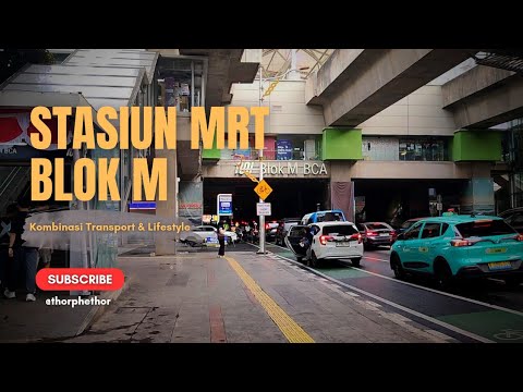 STASIUN MRT BLOK M - TRANSIT, KULINER & URBAN VIBES JAKARTA SELATAN ...