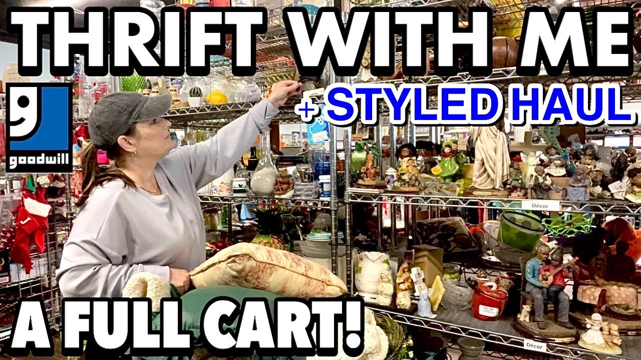 A FULL CART GOODWILL THRIFTING + THRIFT HAUL * THRIFT WITH ME FOR HOME ...