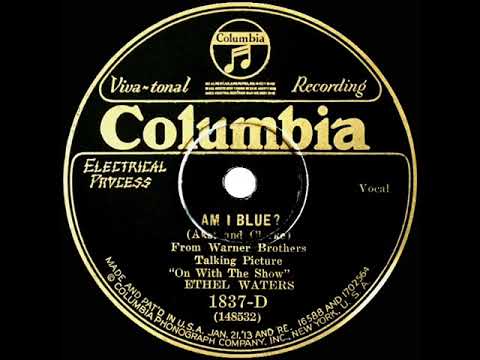 1929 HITS ARCHIVE: Am I Blue? - Ethel Waters - YouTube