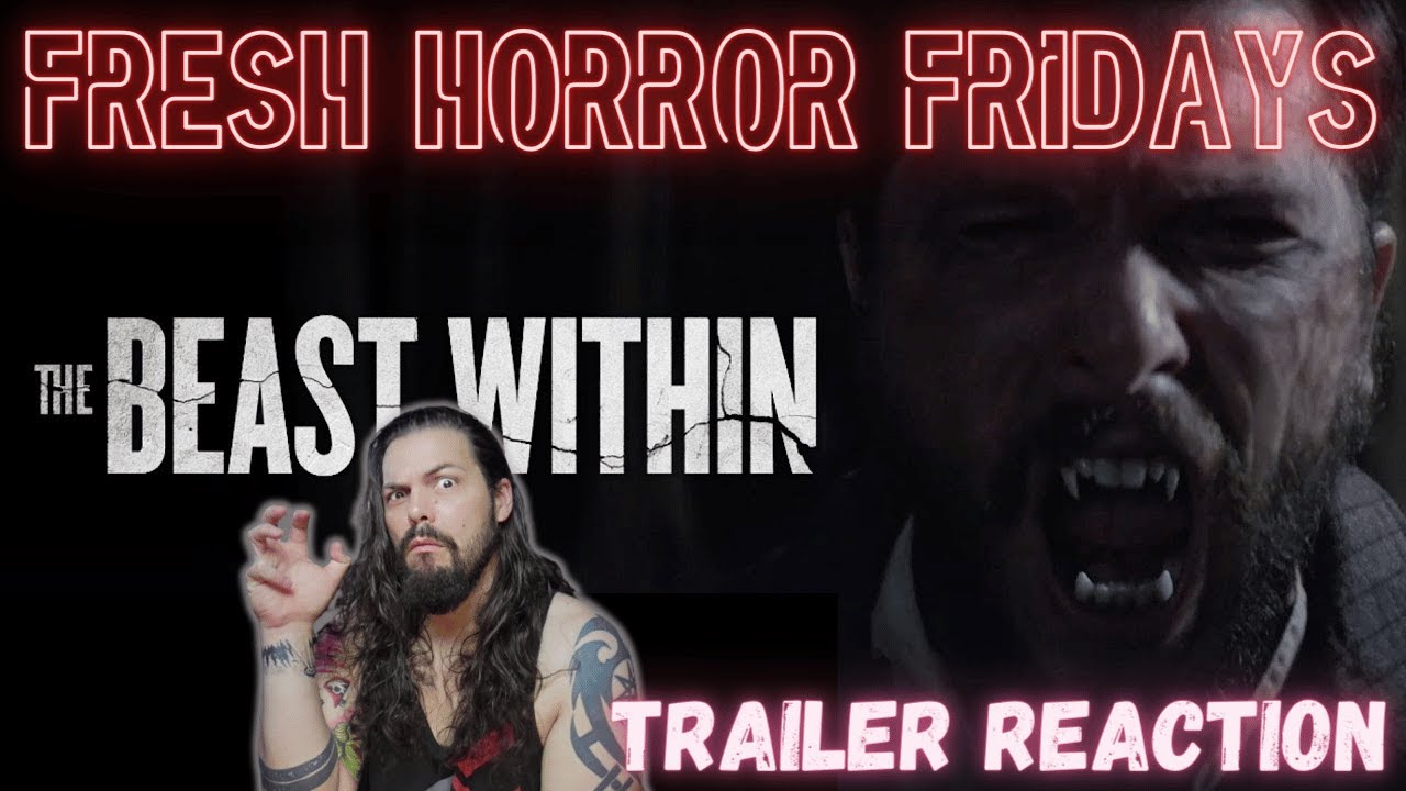 Fresh Horror Fridays - The Beast Within - Official Trailer Reaction ...