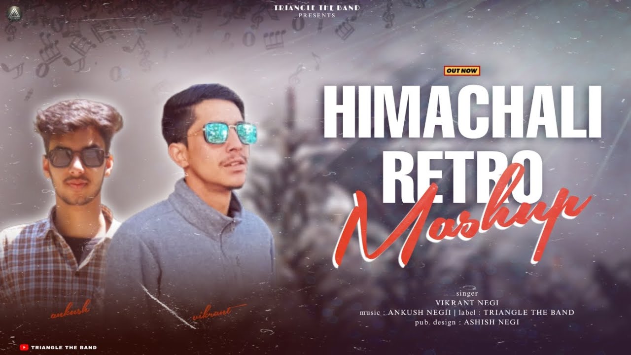 Himachali Retro Mashup || Vikrant Negi || Ankush Negii - YouTube
