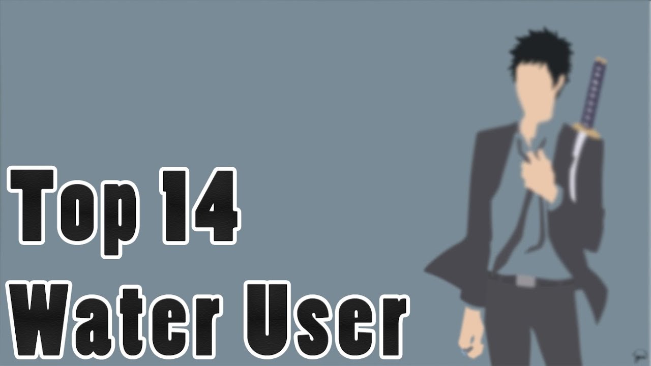 Top 14 Strongest Anime and Manga Water User - YouTube