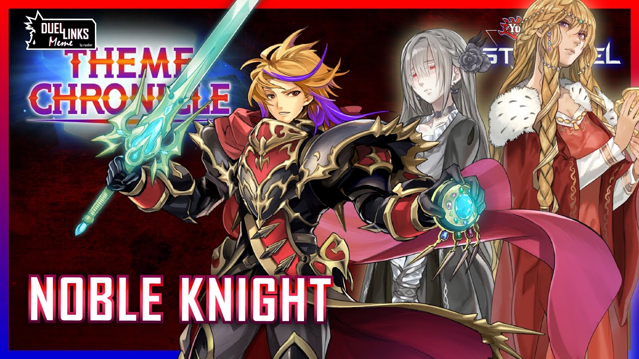 Noble Knight Deck You Never Seen Before / Theme Chronicle [Yu-Gi-Oh ...