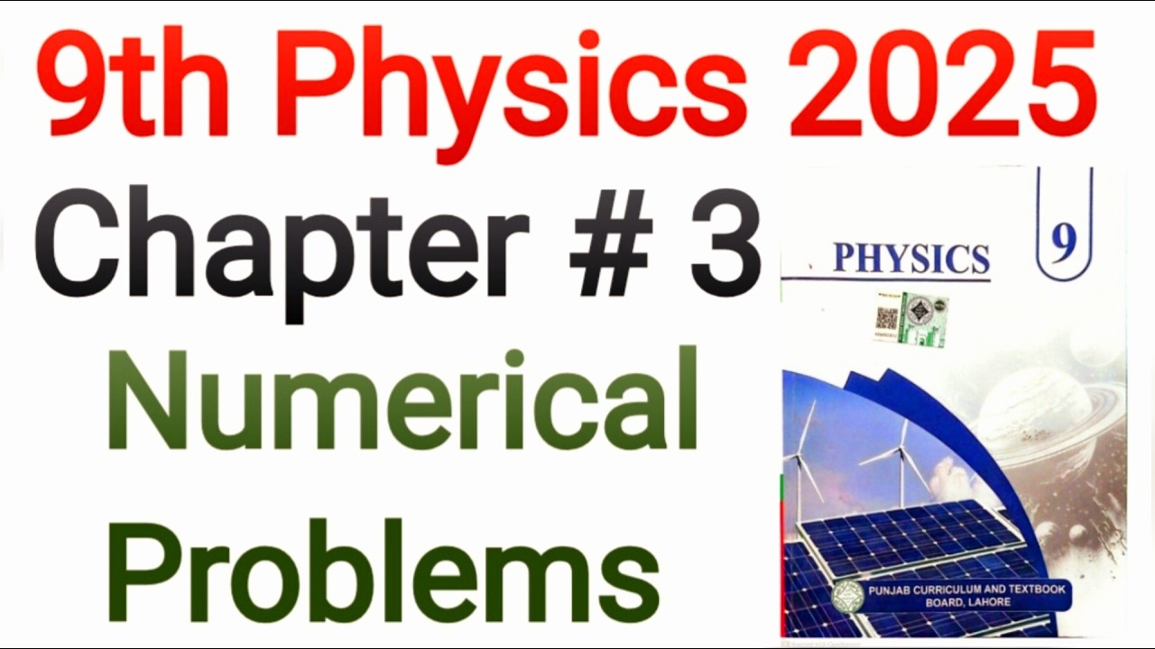 9th Class Physics New Book 2025 | Numerical | 9th Physics Unit 3 Numerical | Numerical Problems ...