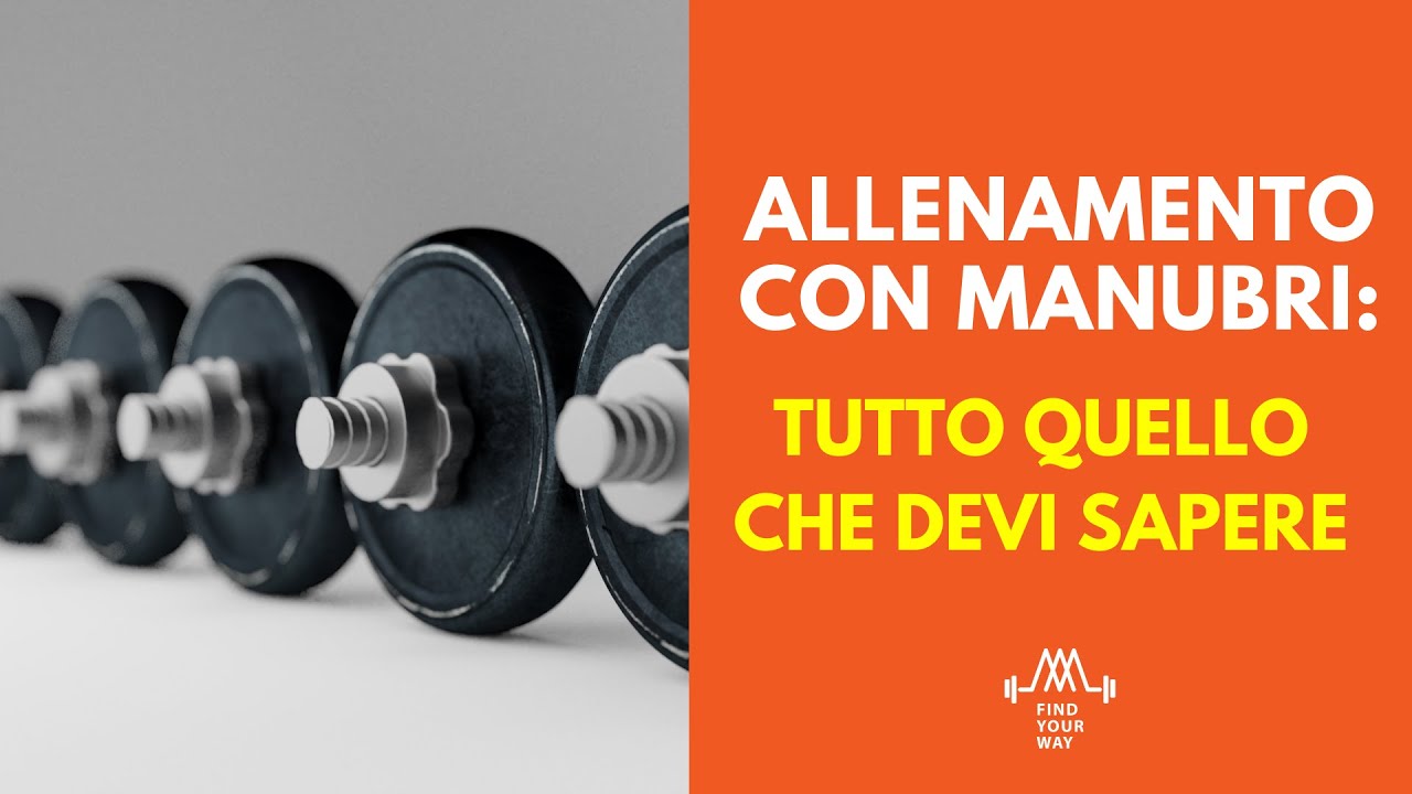 ALLENAMENTO CON MANUBRI: TUTTO QUELLO CHE DEVI SAPERE - YouTube