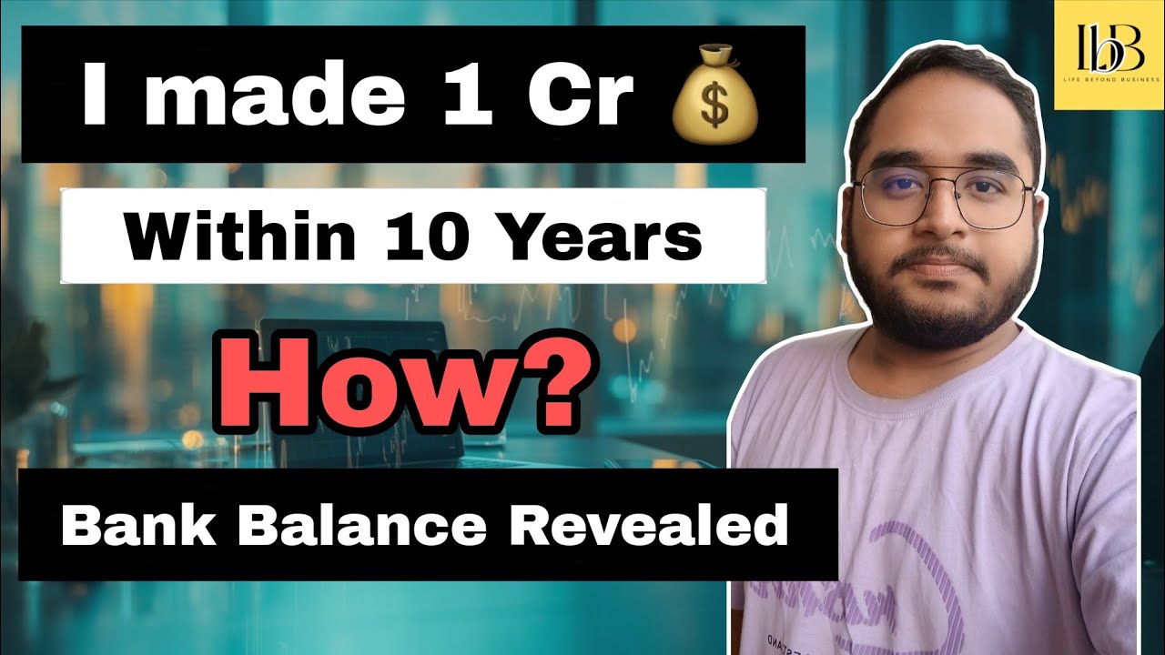 How did I make 1 Cr Bank Balance from 0 within 10 years? | How to ...