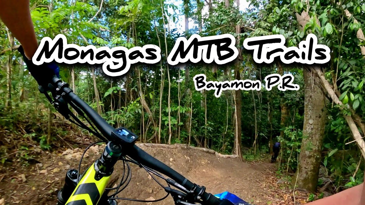 De regreso y sufriendo 😂 Monagas MTB Trails Bayamon P.R. - YouTube