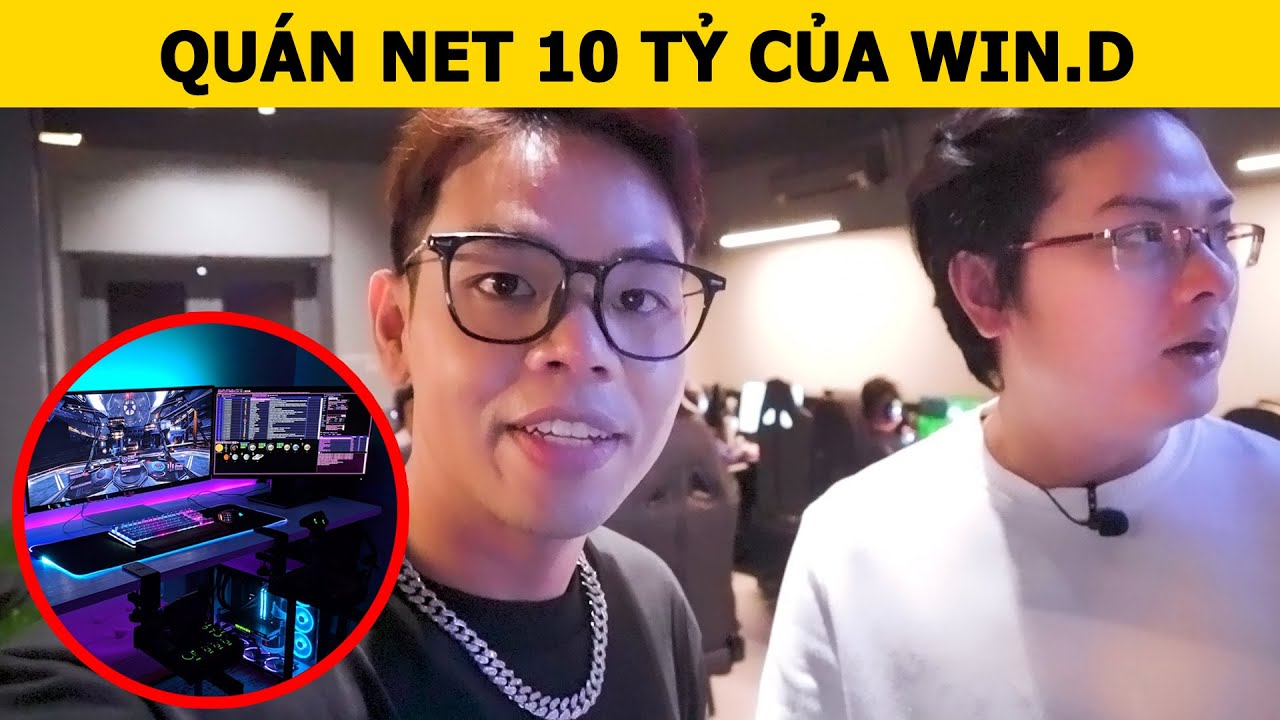 THAM QUAN QUÁN NET 10 TỶ THỨ 2 CỦA WIN.D | Oops Banana Vlog 356 - YouTube