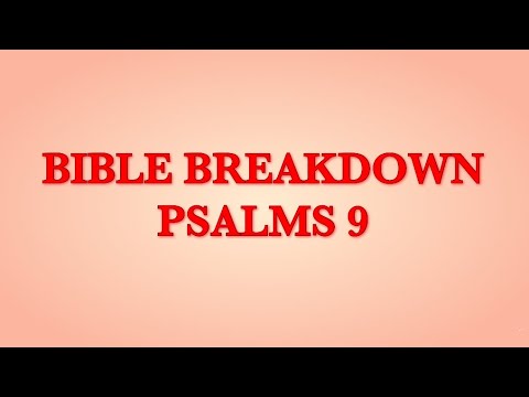 BIBLE BREAKDOWN: PSALMS 9 - YouTube