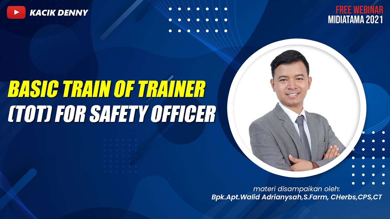 Basic Train of Trainer (TOT) for Safety Officer - YouTube