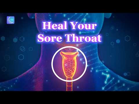 Listen to Heal All Throat Problems - Healing Sore Throat, Throat Infection [800HZ]