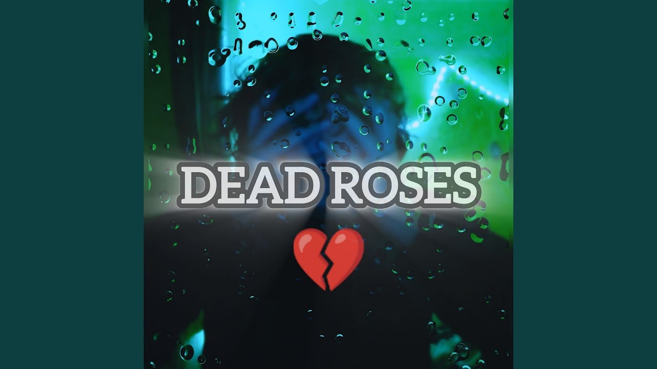 Dead Roses Arty Music - YouTube