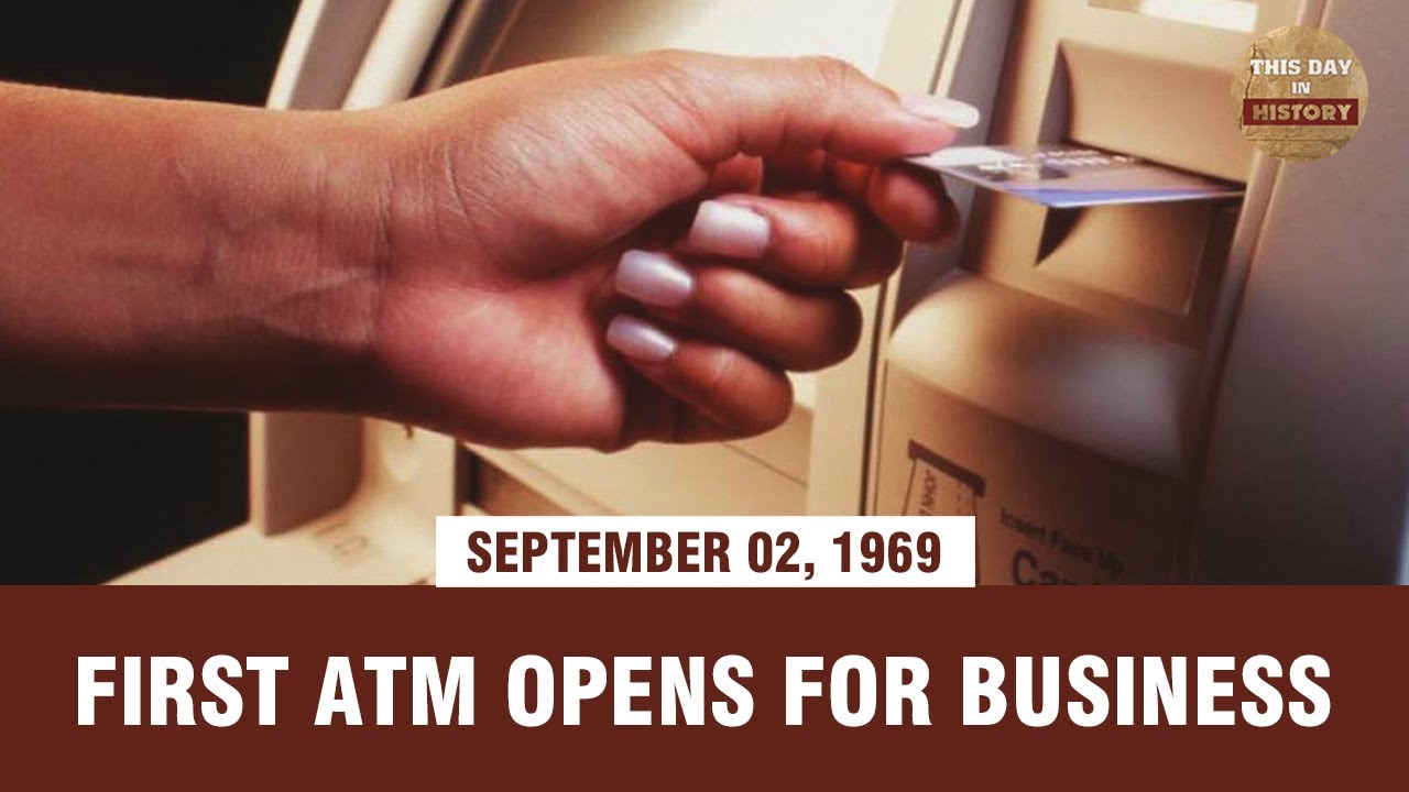 First ATM opens for business September 2, 1969 - This Day In History ...