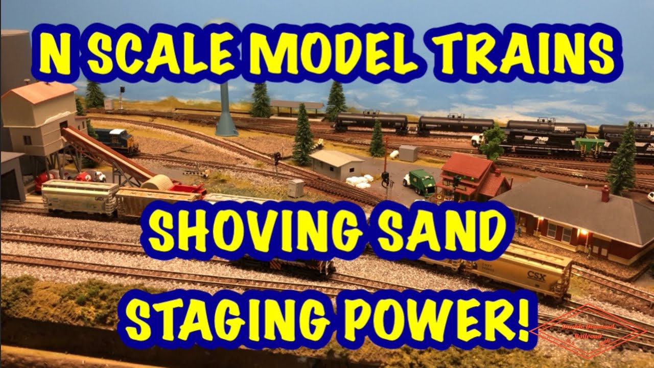 N SCALE MODEL TRAINS SHOVING SAND STAGING POWER - YouTube