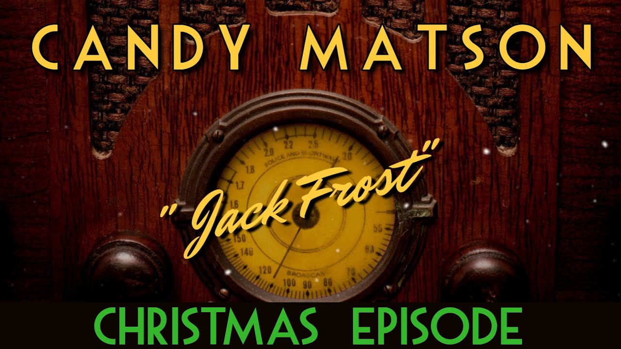 Candy Matson-Christmas Episode-"Jack Frost"-Classic Mystery Radio - YouTube
