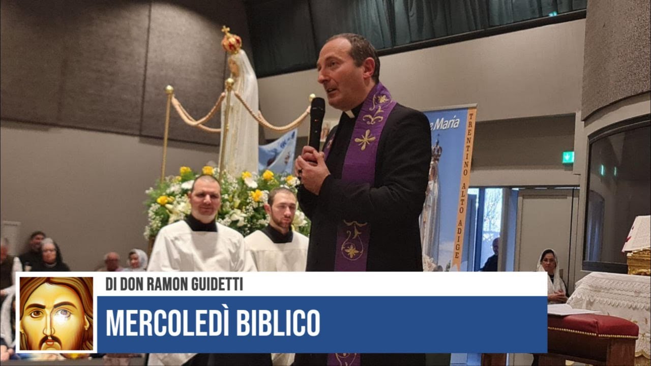 "MERCOLEDÌ BIBLICO" CATECHESI SUL VANGELO A CURA DI DON RAMON GUIDETTI ...