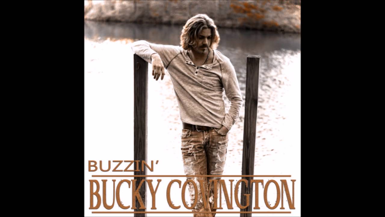 Bucky Covington - Buzzin' - YouTube