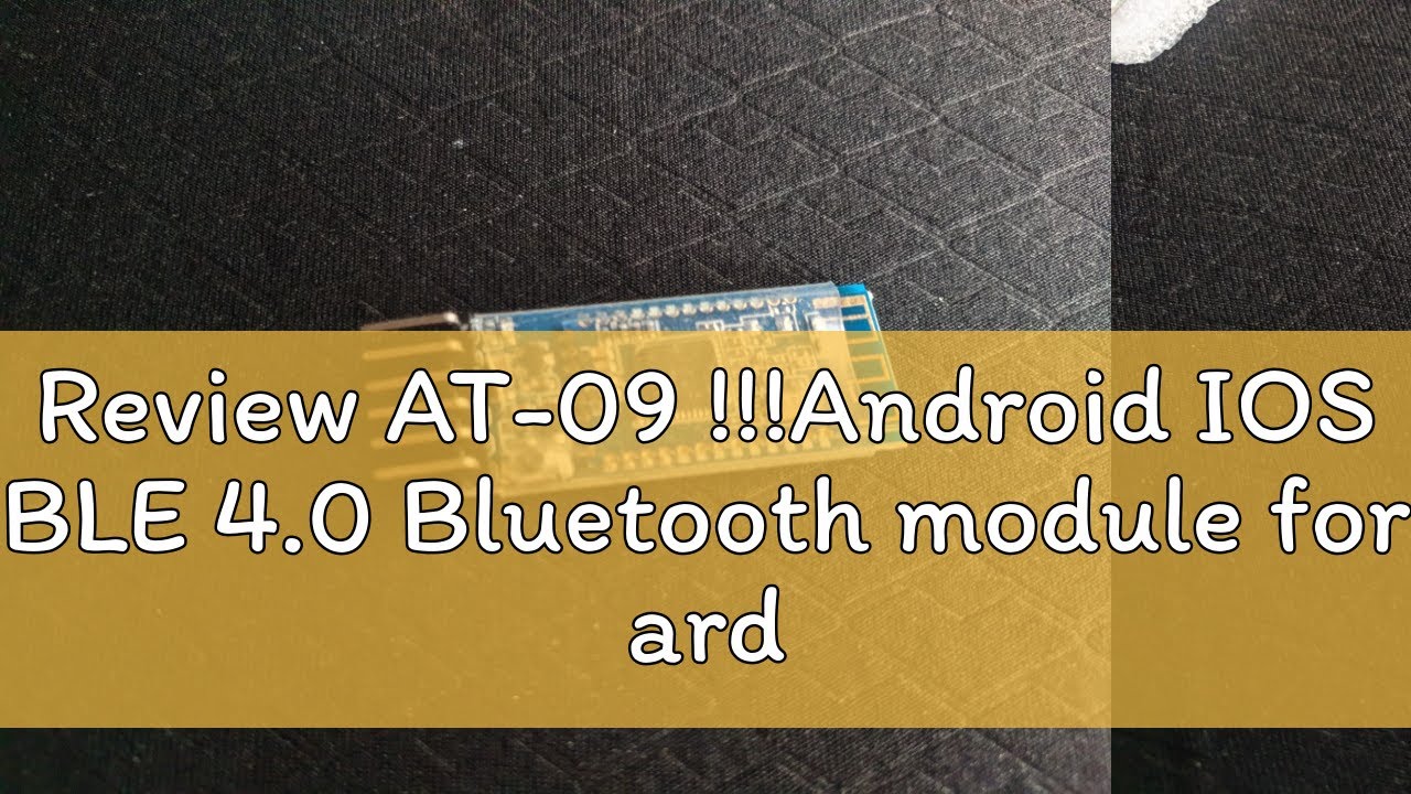 Review AT-09 !!!Android IOS BLE 4.0 Bluetooth module for arduino ...