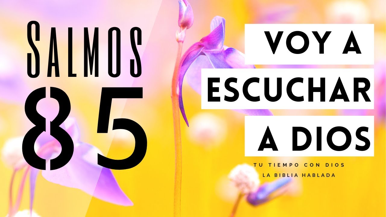 Salmos 85 RV1960 Con tiempo para ORAR #yamycruz #biblia #salmos - YouTube
