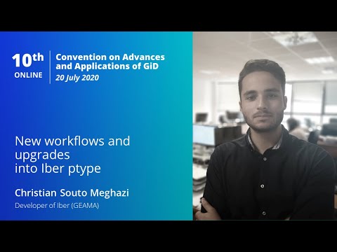 New workflows and upgrades into Iber problemtype | GiD Convention Online 2020