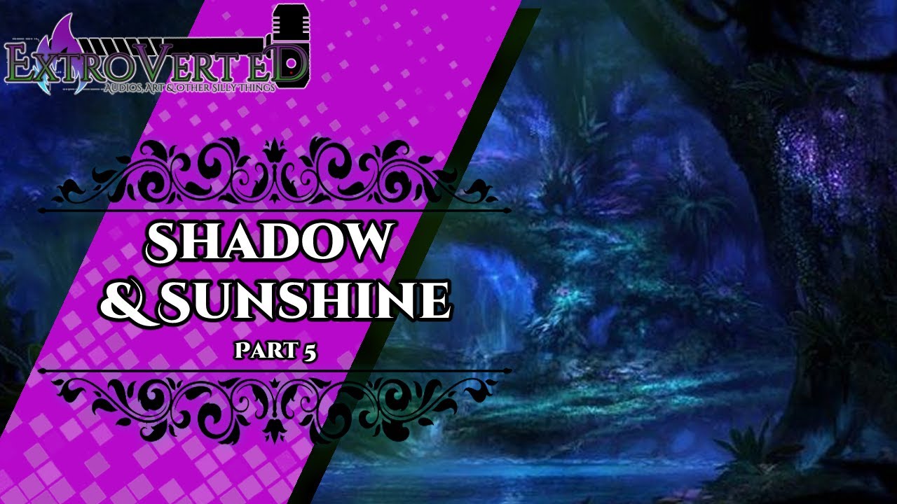 Shadow & Sunshine [sfw] [m4f] [Drider Queen Listener] [jealousy ...
