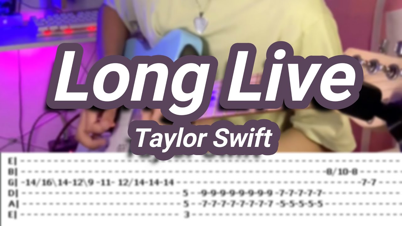 Long Live |©Taylor Swift |【Guitar Cover】with TABS | Taylor's Version ...
