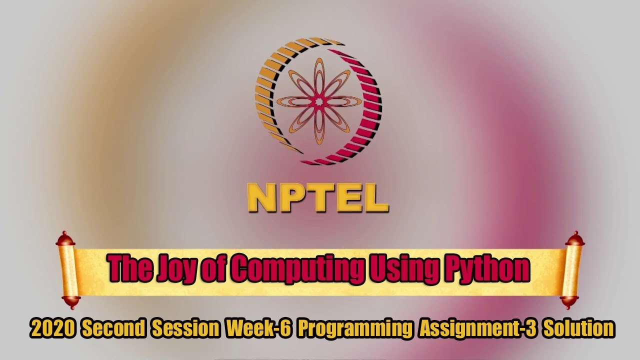 NPTEL The Joy of Computing Using Python Week-6 Programming Assignment-3 ...