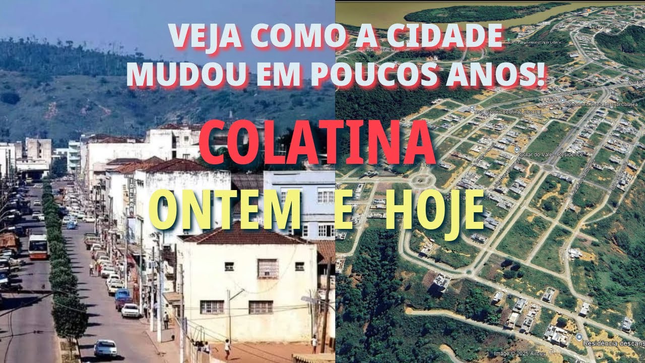 COLATINA ONTEM E HOJE, VEJA COMO A CIDADE MUDOU EM POUCOS ANOS! - YouTube
