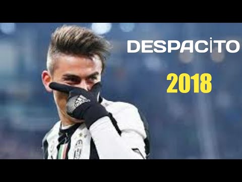 Paulo Dybala - Despacito - 2018- HD