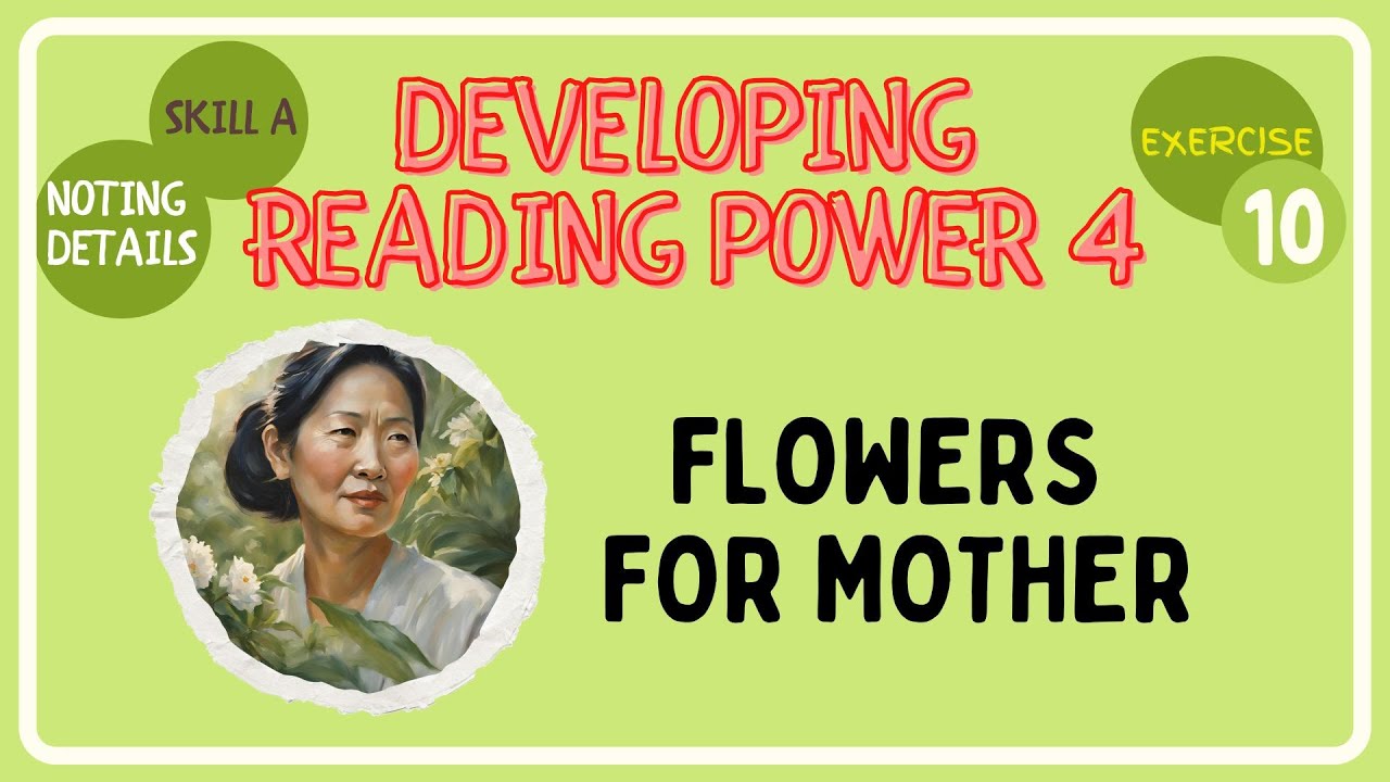 DEVELOPING READING POWER 4 | FLOWERS FOR MOTHER| EXERCISE 10 - YouTube