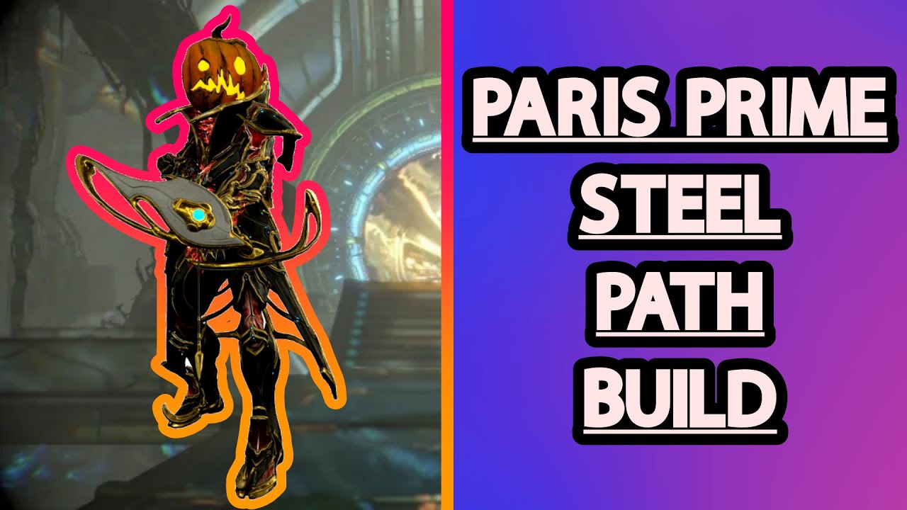 Paris Prime | Steel Path Viable Build | Warframe - YouTube