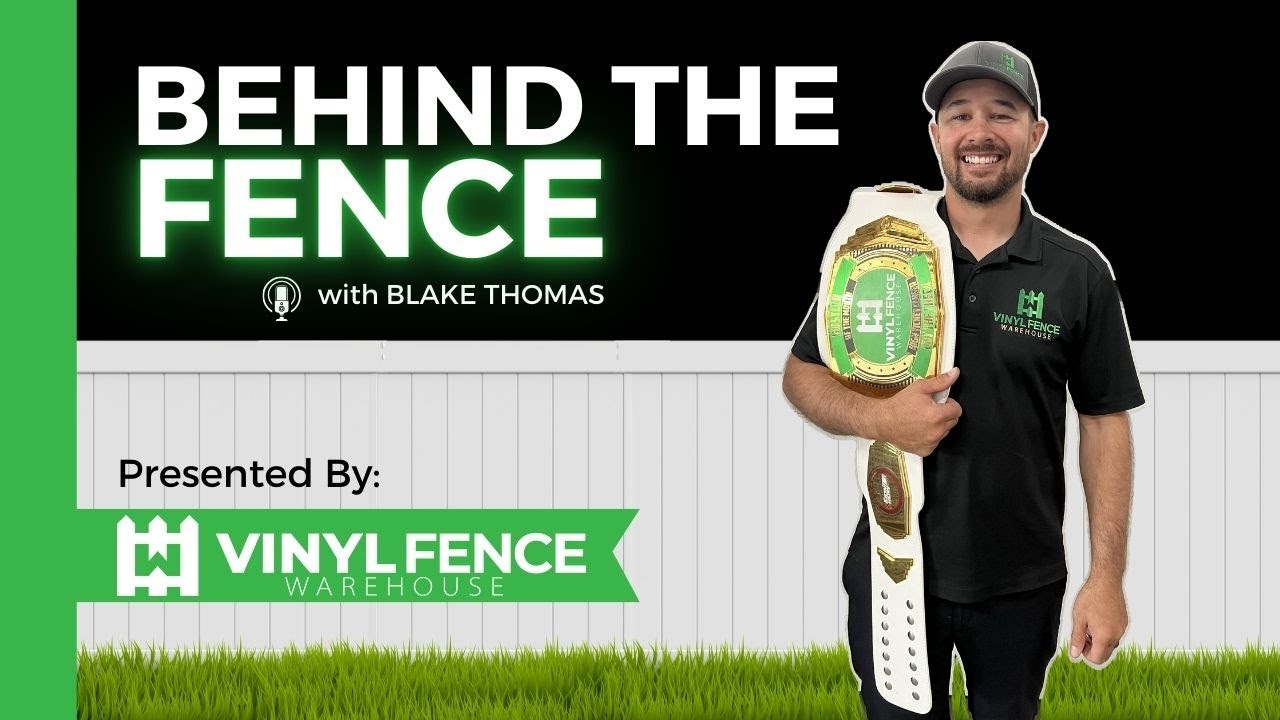 Behind the Fence: Blake Thomas: Episode 003: Trusted Fence Company ...